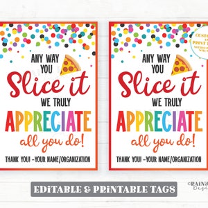 Pizza Appreciation Tag Any Way You Slice It We Appreciate You Pizza Kit ...