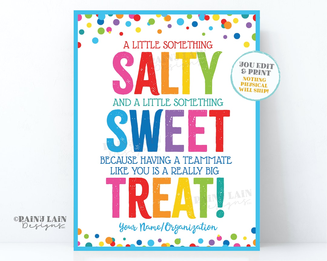 Salty Sweet Treat Sign, Something Salty and Sweet Teacher Like You is a ...