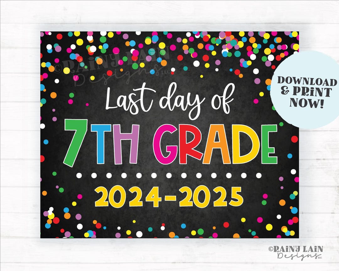 Last Day of 7th Grade Sign Last Day of Seventh Grade Last Day of School ...