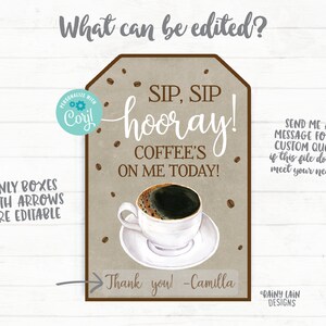 Coffee Gift Tag Sip Sip Hooray Coffee's on Me Today Tag Co-worker ...
