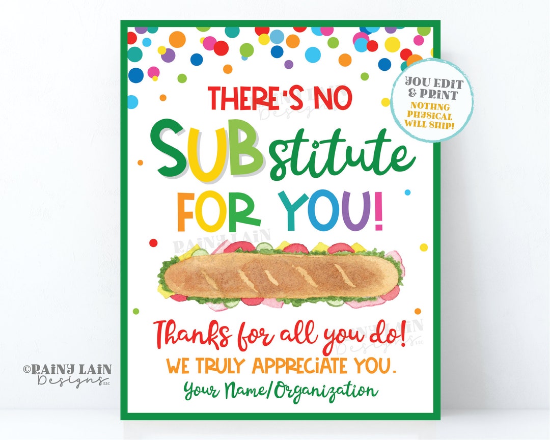 There's No Substitute for You Sub Sandwich Sign Thank You Appreciate ...