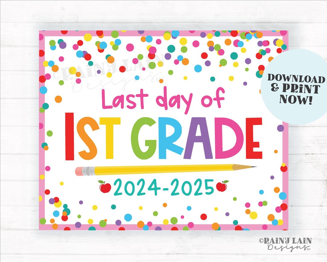 Last Day of School Sign Last Day of 1st Grade First Grade End of School ...