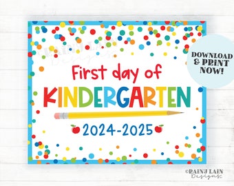 First Day of Kindergarten Printable Sign, First Day of School Picture ...