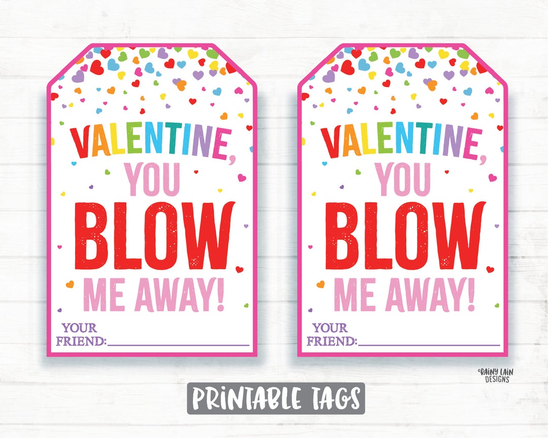 You Blow Me Away Valentine, Balloon Valentine Tags, Bubbles, Gum Ball ...