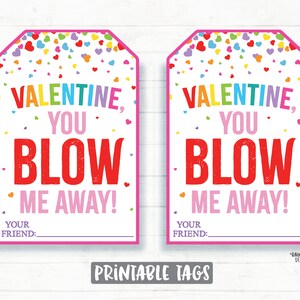 You Blow Me Away Valentine, Balloon Valentine Tags, Bubbles, Gum Ball ...