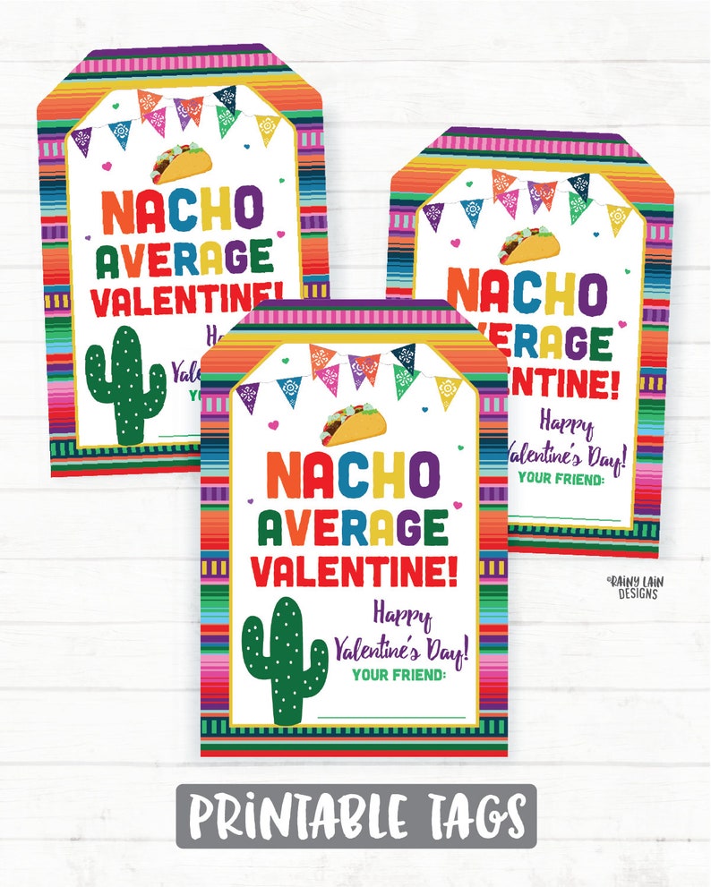 Nacho Average Valentine, Chips, Cactus Valentine Tags, Taco, Preschool ...