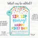 Sip Sip Hooray Happy First Day Tags, First Day of School Tags, Back to ...