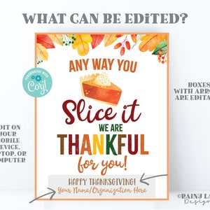 Any Way You Slice It We Are Thankful for You Pumpkin Pie Sign ...