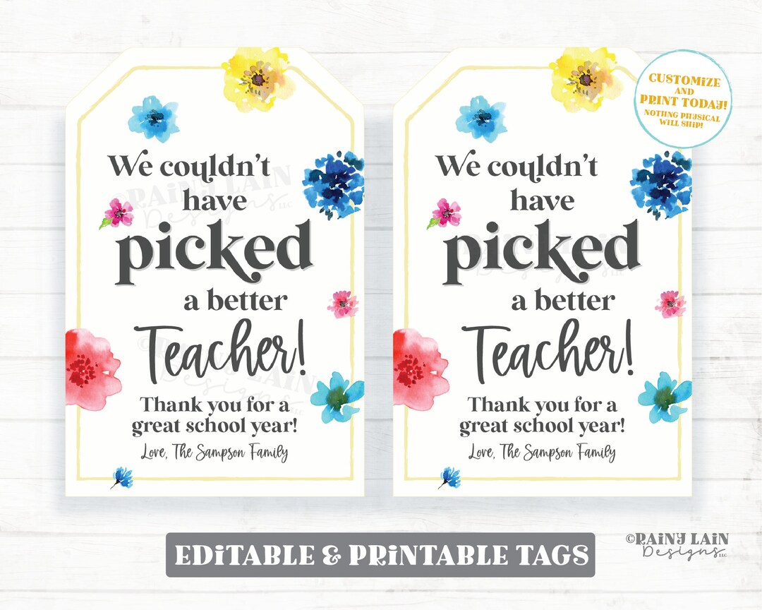 Couldn't Have Picked a Better Teacher End of School Year Gift Tags ...