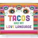 Tacos Are My Love Language Sign Love and Tacos Taco Bar - Etsy