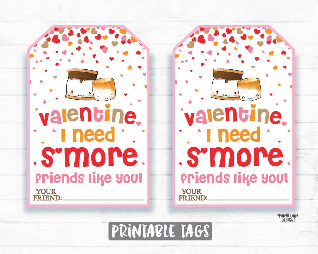S'mores Valentine I Need S'more Friends Like You Tag S'mores Gift Tag ...