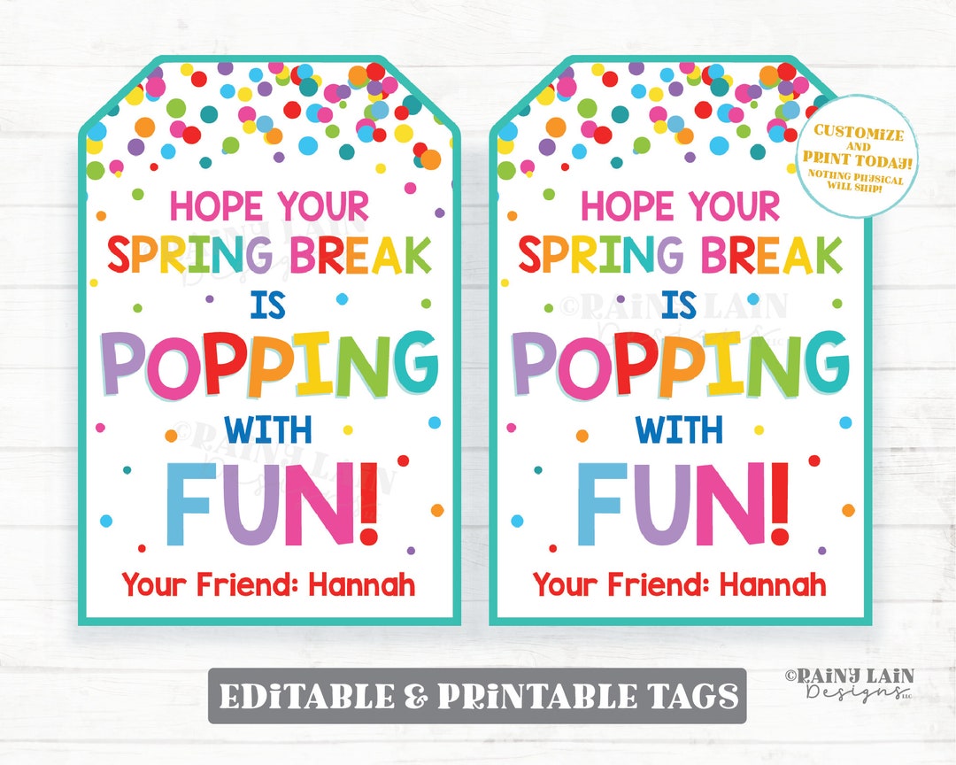 Hope Your Spring Break is Popping With Fun Tags Spring Gift Tags ...