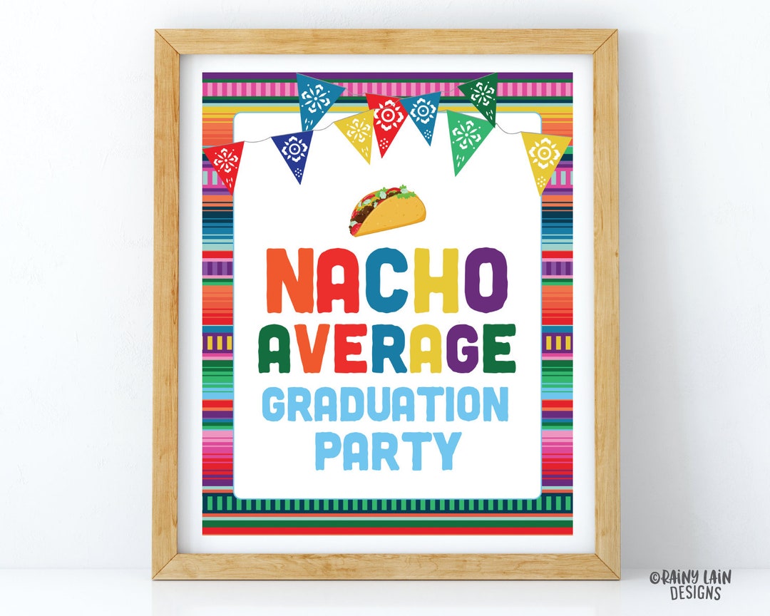 Nacho Average Graduation Party Sign, Fiesta Graduation Fiesta Sign ...