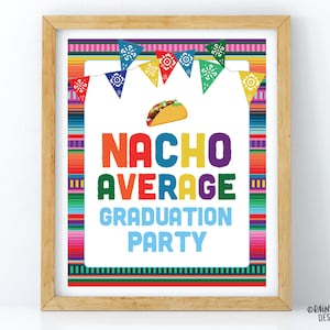 Nacho Average Graduation Party Sign, Fiesta Graduation Fiesta Sign ...