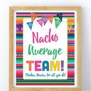 Nacho Average Team Sign, Muchas Gracias for All You Do, Nacho Average ...