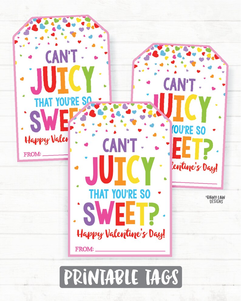 Can't Juicy That You're so Sweet Valentine, Juicy, Juice, Juice Box ...