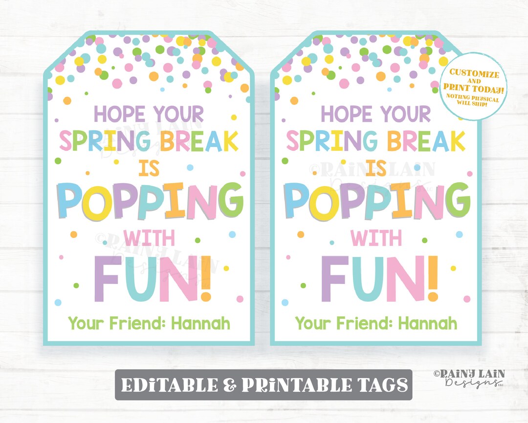 Hope Your Spring Break is Popping With Fun Tags Easter Gift Tags Spring ...
