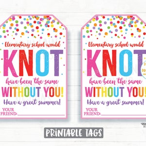 Elementary School Would Knot Have Been the Same Without You Tag Summer ...