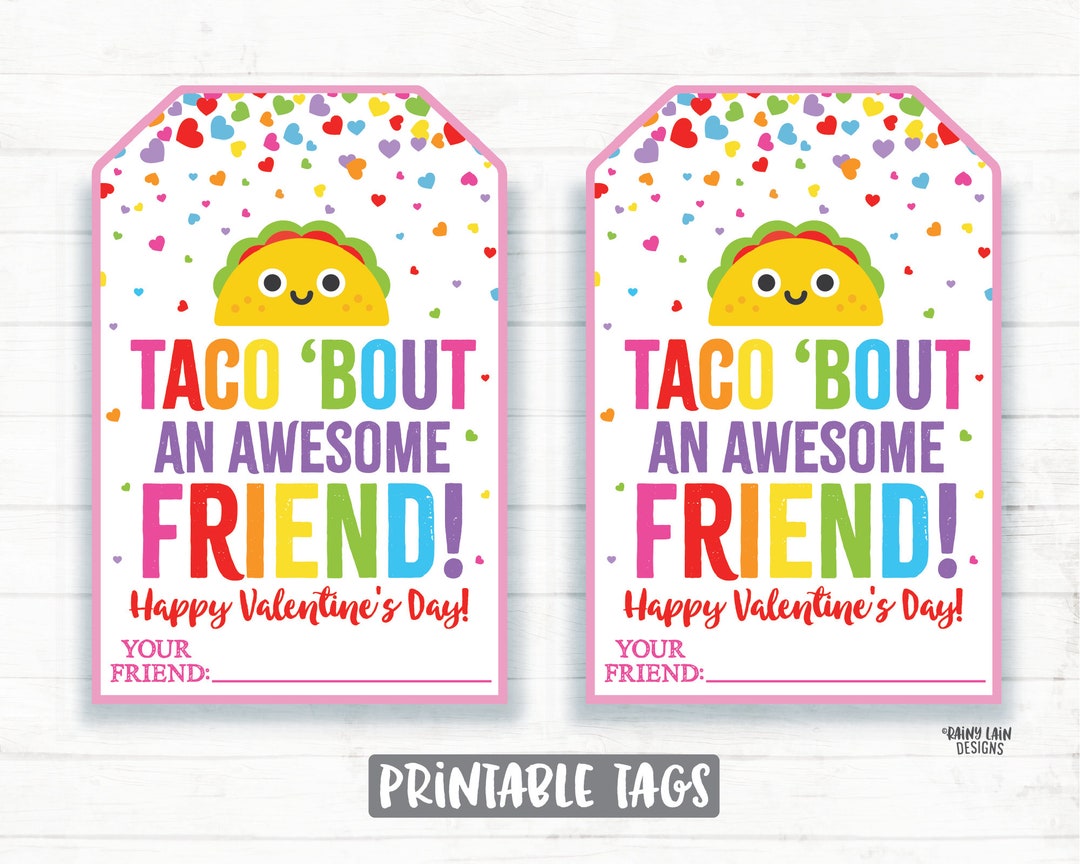 Taco Bout an Awesome Friend Valentine Taco Tags, Taco Valentine ...