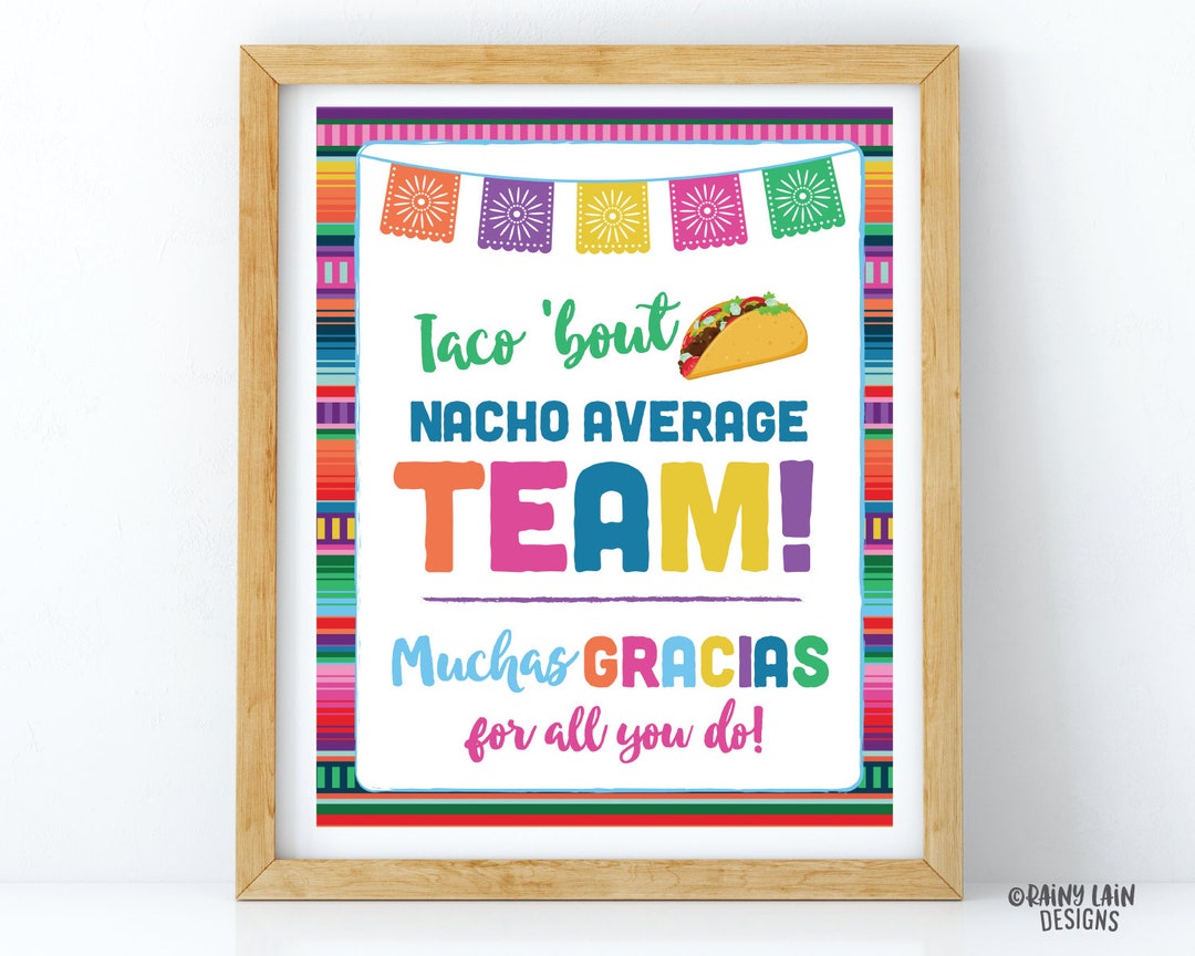 Taco Bout Nacho Average Team Sign, Staff Appreciation, Teacher, Muchas ...
