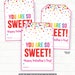 So Sweet Valentine Tags, Sweet Valentine, You Are so Sweet, Treat ...