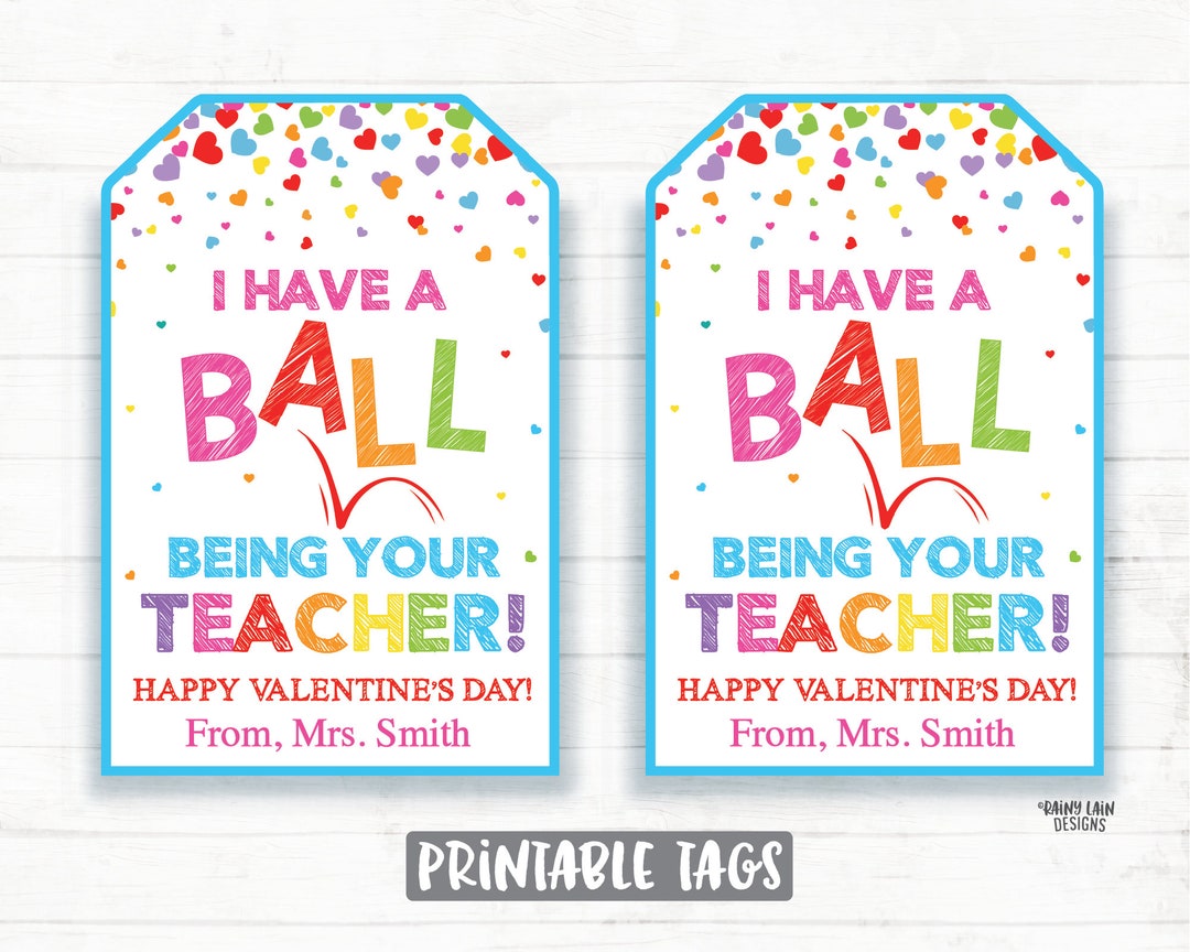 I Have a Ball Being Your Teacher Valentine Tags, Blue Bouncy Ball ...