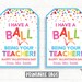 I Have a Ball Being Your Teacher Valentine Tags, Blue Bouncy Ball ...