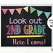 Look Out 2nd Grade Here I Come Sign, 2nd Grade Here I Come Poster ...