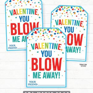 You Blow Me Away Valentine, Bubble Valentine Tags, Balloon, Gum ball ...