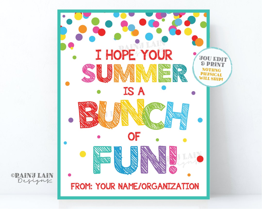 Hope Your Summer is a Bunch of Fun Sign End of School Year Teacher ...