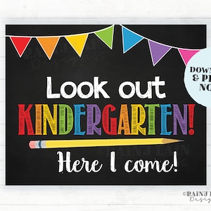 Look Out Kindergarten Here I Come Sign Kindergarten Poster Here I Come ...