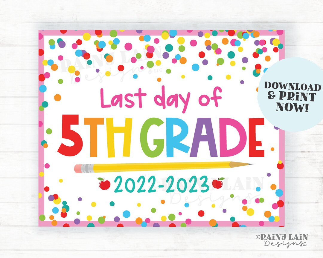 Last Day of School Sign Last Day of 5th Grade Fifth Grade End of School ...