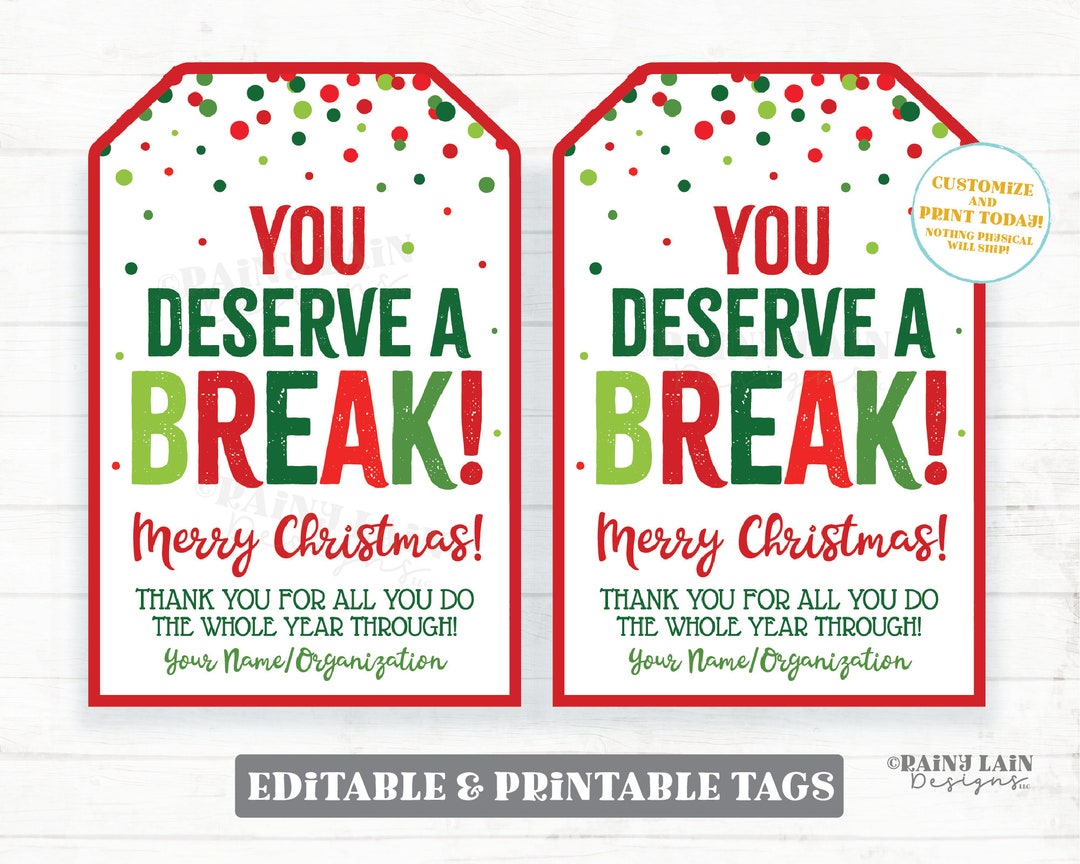 You Deserve A Break Tag, Christmas Treat Thank You Tag Holiday ...