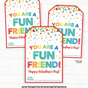 You Are a Fun Friend Valentine, Fun Valentine, Candy Dip Valentine ...