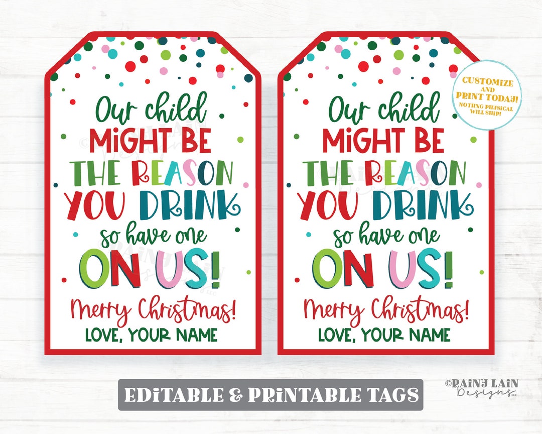 Our Child Might Be the Reason You Drink Tag Christmas Gift Tags Holiday ...