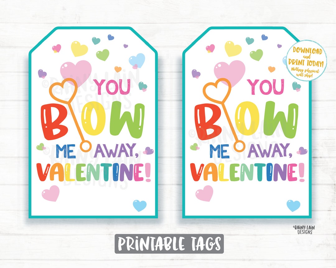 You Blow Me Away Valentine Tag, Bubbles Valentine Favor Tag, Preschool ...