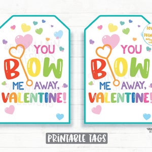 You Blow Me Away Valentine Tag, Bubbles Valentine Favor Tag, Preschool ...