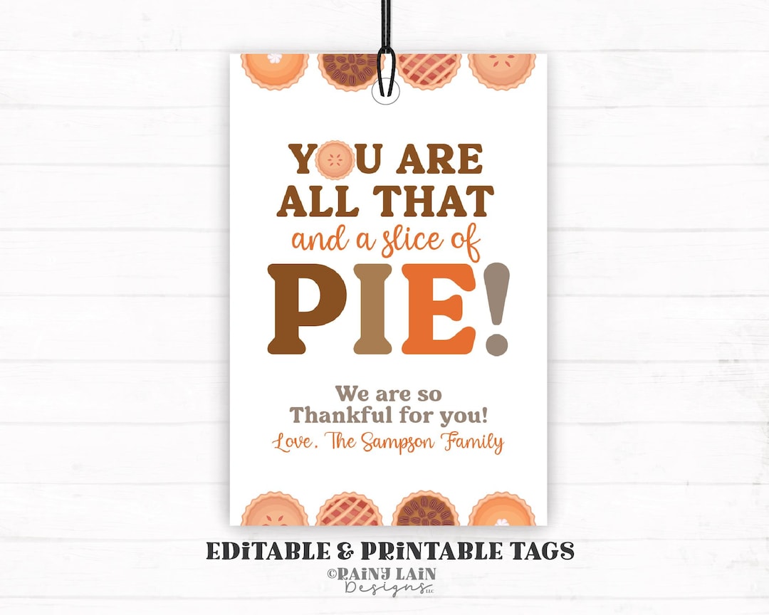 You Are All That and a Slice of Pie Tag, Editable Fall Appreciation ...