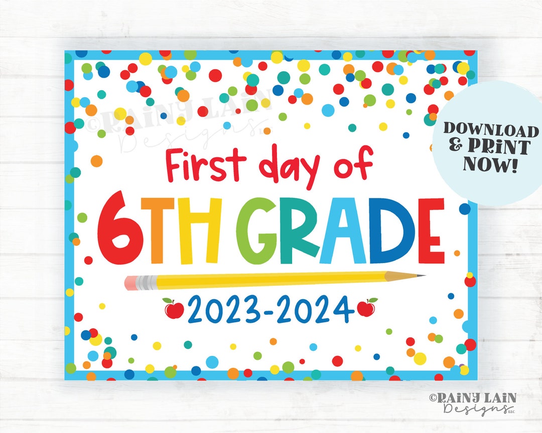 First Day of 6th Grade Sign Back to School Printable 1st Day of Sixth ...