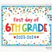 First Day of 6th Grade Sign Back to School Printable 1st Day of Sixth ...