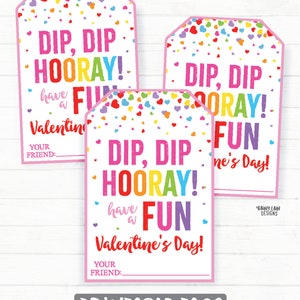 Dip Dip Hooray Have a FUN Valentine's Day, Candy Dip Valentine, Fun ...