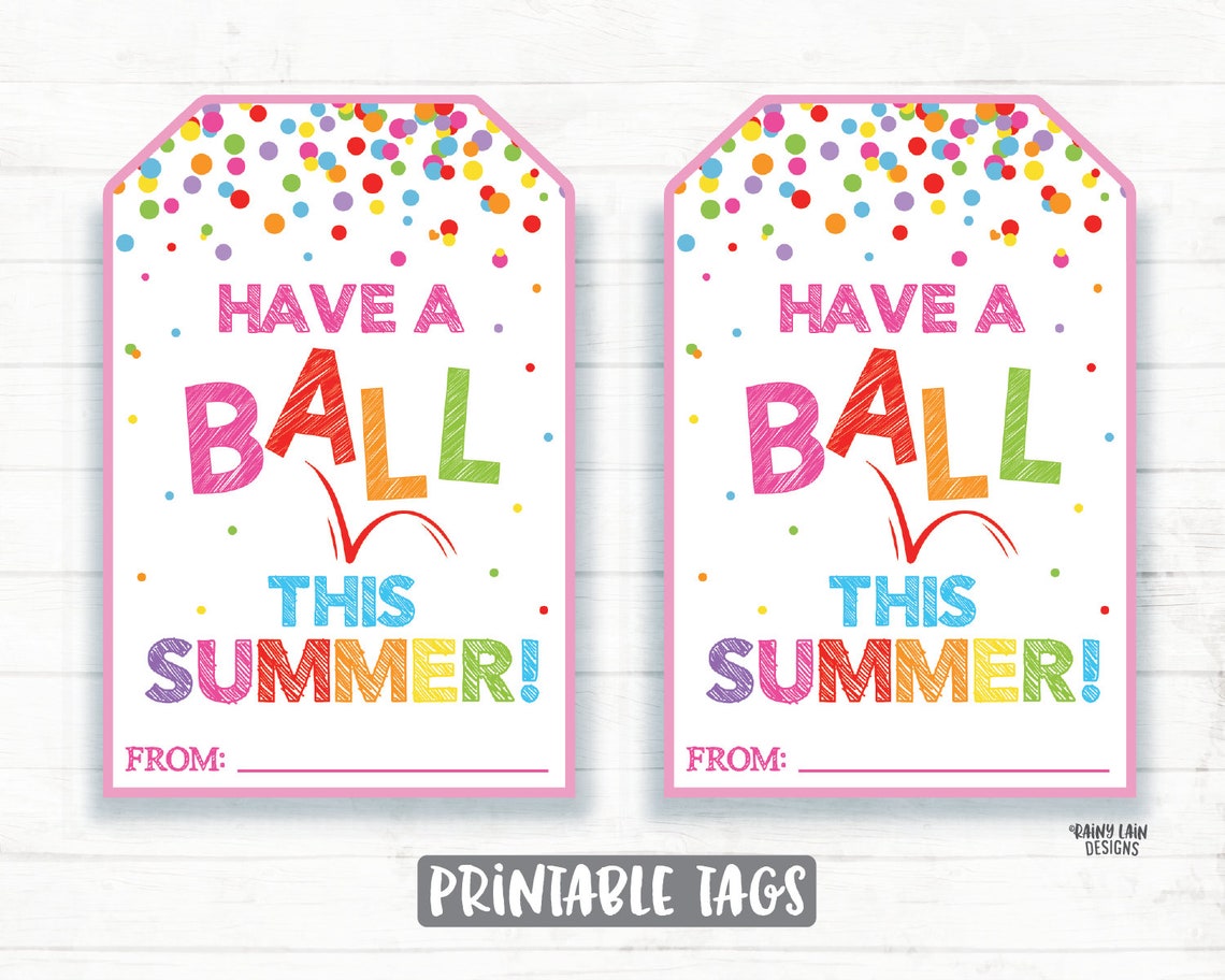 Have a Ball This Summer Tags, Bouncy Ball Tag, Beach Ball, Year End ...