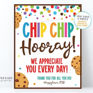 Chip Chip Hooray We Appreciate You Every Day Sign Teacher Appreciation ...