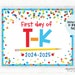 First Day of T-K Sign Back to School Printable 1st Day of Transitional ...