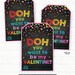 Play Dough Valentine, Doh You Want to Be My Valentine Doh Valentine ...