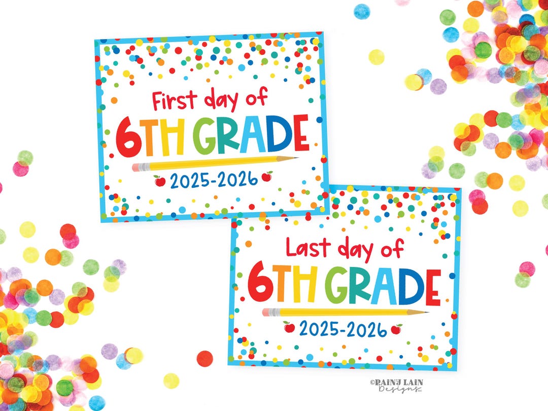 First and Last Day of 6th Grade Sign Set 1st Day of Sixth Grade ...