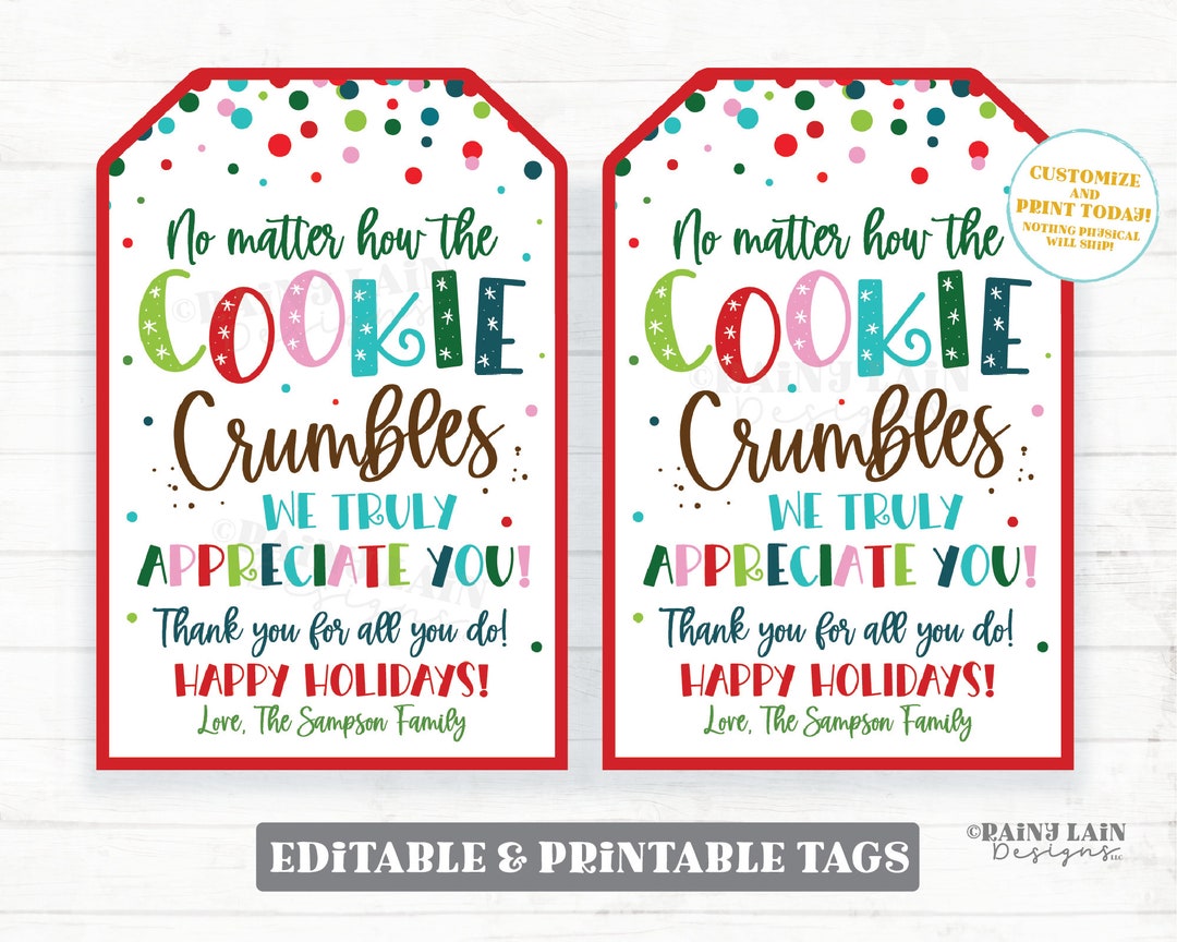 No Matter How the Cookie Crumbles Tag Christmas Appreciation Cookie ...