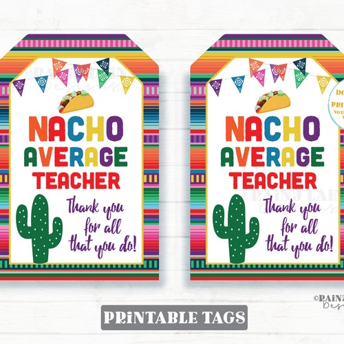 Nacho Average Teacher Tags Teacher Appreciation Gift Tags - Etsy