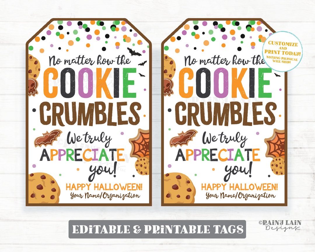 No Matter How the Cookie Crumbles Halloween Tag We Appreciate You Gift ...