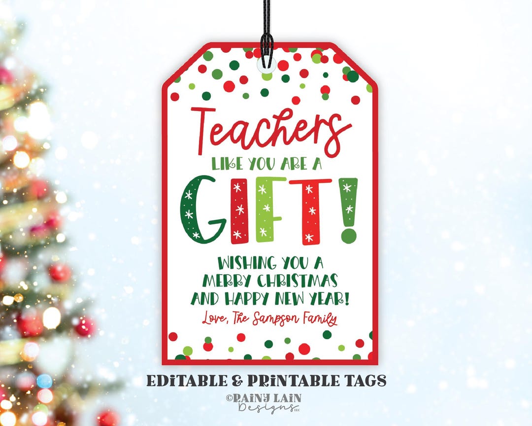 Editable Christmas Tag Template, Teachers Like You Are a Gift, Staff ...